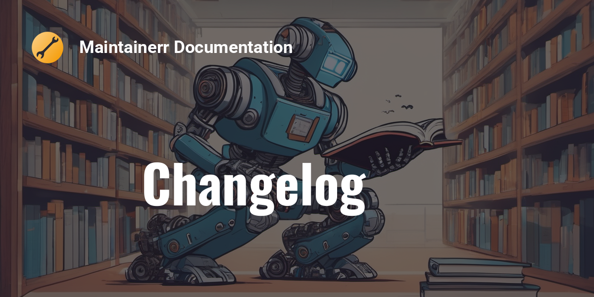 Changelog - Maintainerr Documentation