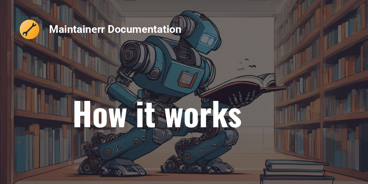 How it works - Maintainerr Documentation
