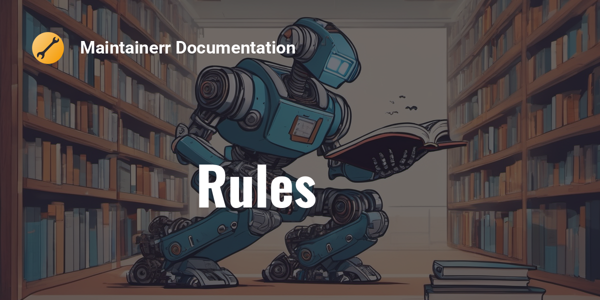 Rules - Maintainerr Documentation